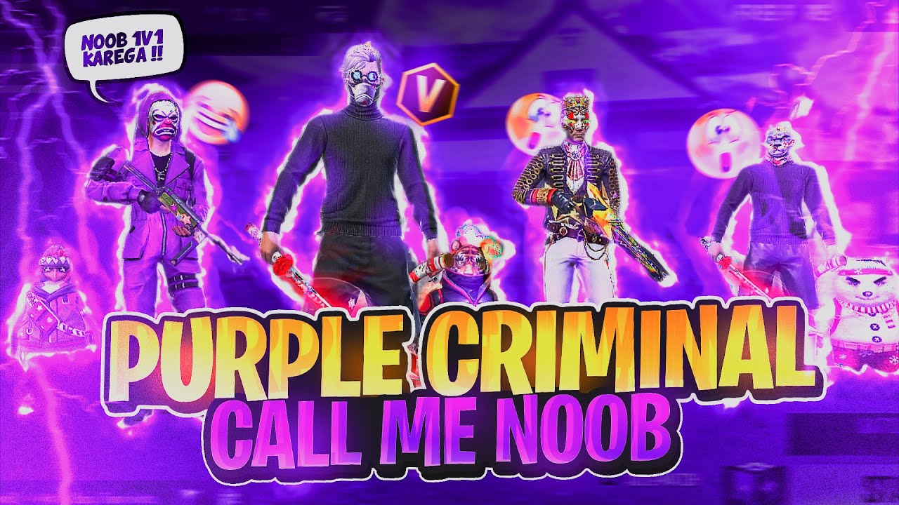 Purple Criminal Call Me Noob | purple Criminal 1 vs 1 Sahib Noob ...