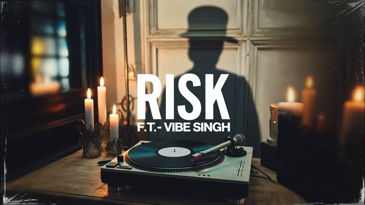 RISK_|_F.T._-_VIBE SINGH_|_OFFICIAL RAP SONG - YouTube
