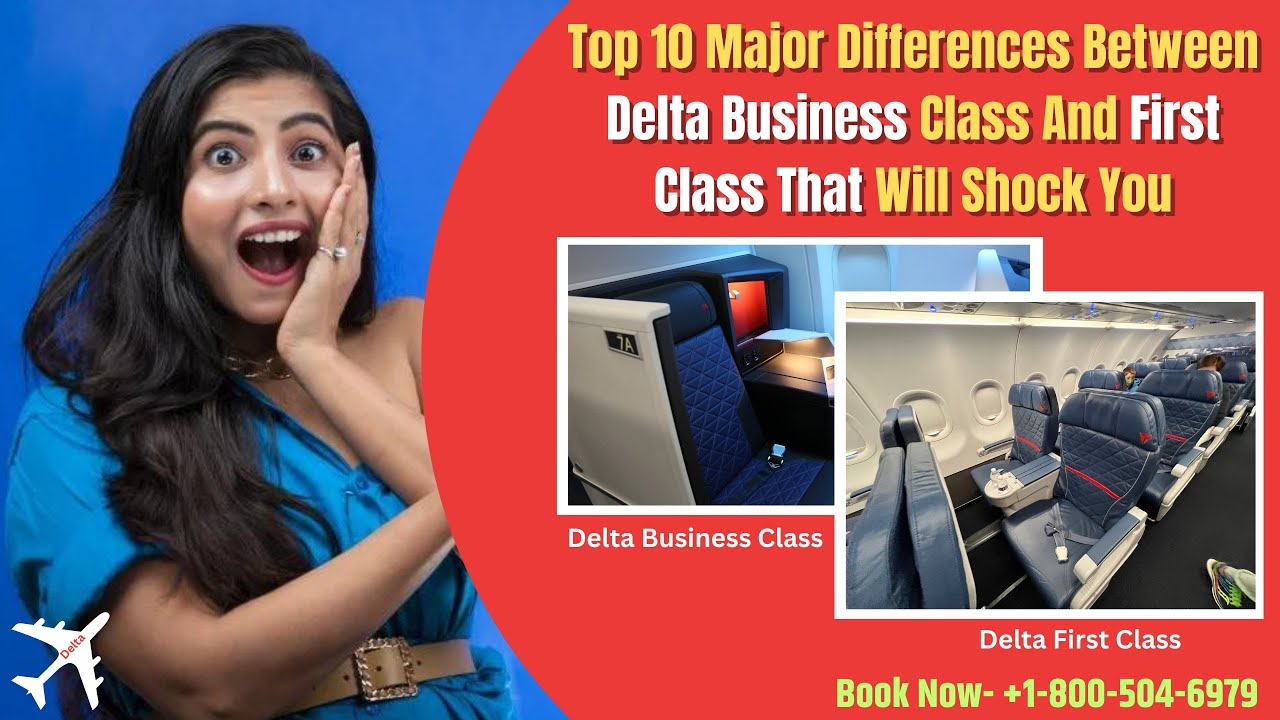 Top 10 Major Differences Between Delta Business Class And First Class ...