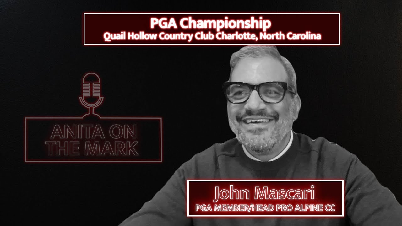 Anita On the Mark - PGA Championship Preview with PGA Pro John Mascari - YouTube