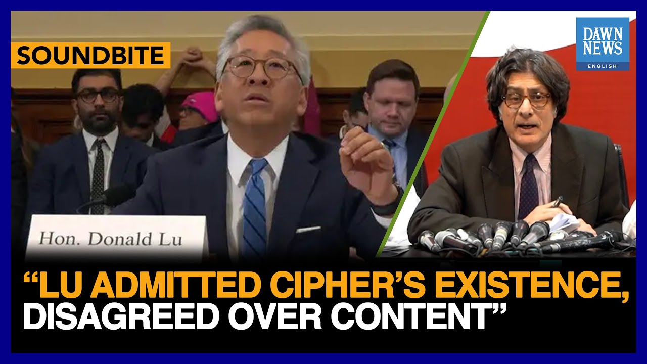 Donald Lu Admitted Cipher’s Existence, Disagreed Over Content: PTI’s Raoof Hasan | Dawn News ...
