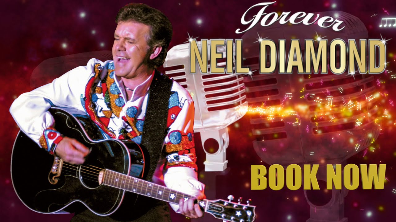 FOREVER DIAMOND - a Tribute Show to Neil Diamond's Iconic Career - YouTube