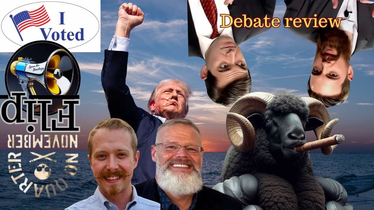 Open Air Theology "Election, Trump, Debate Review, and No Quarter ...