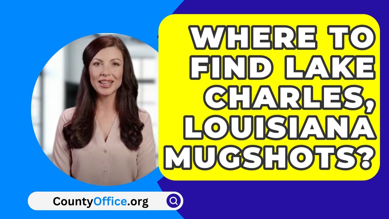 Where To Find Lake Charles, Louisiana Mugshots? - CountyOffice.org ...