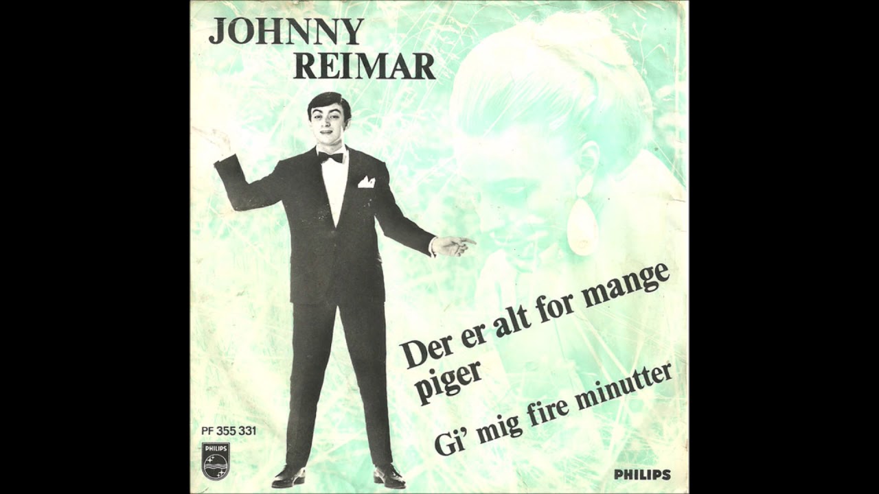 Johnny Reimar - Der Er Alt For Mange Piger (1967) - YouTube