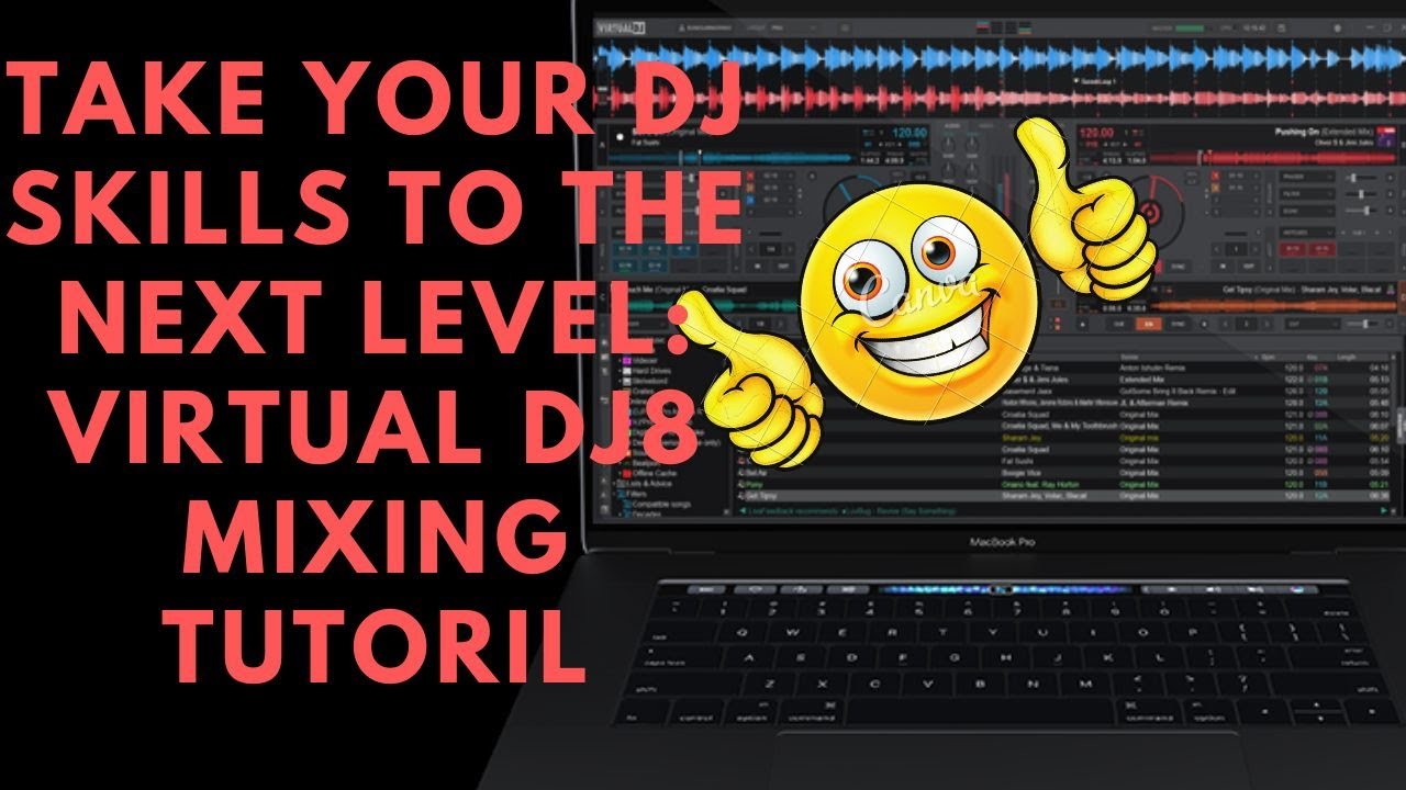 Mixing Virtual Dj 8 Like A Pro: Tips And Tricks To Take Your Skills To ...