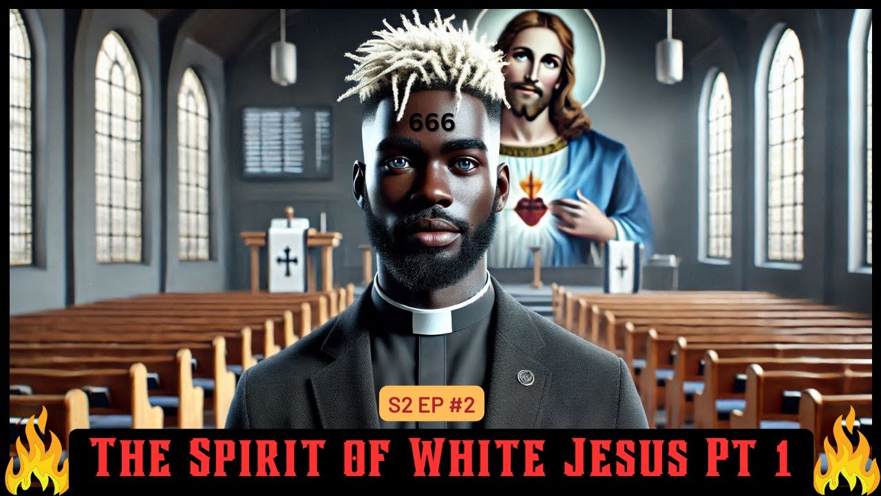 The Spirit of White Jesus Part 1 | Podcast S2 Ep.2 - YouTube