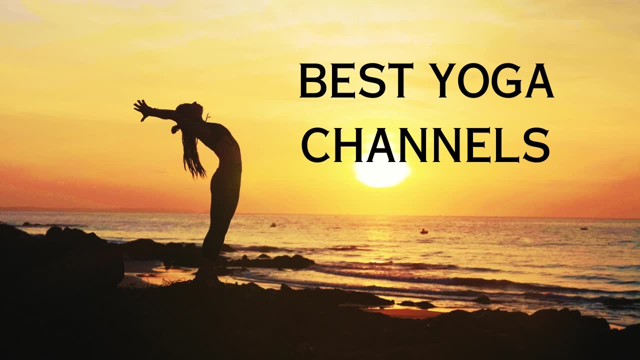 Best Yoga Channels on YouTube - YouTube