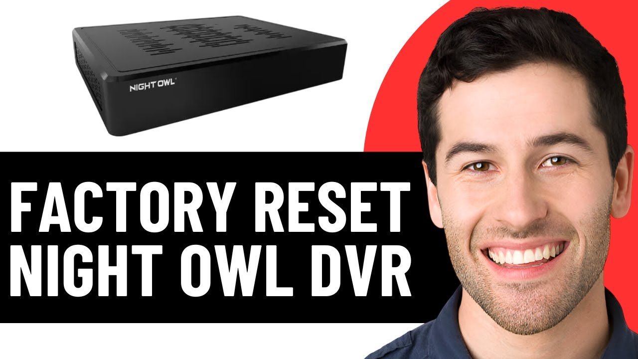 HOW TO FACTORY RESET NIGHT OWL DVR 2026! (FULL GUIDE) - YouTube