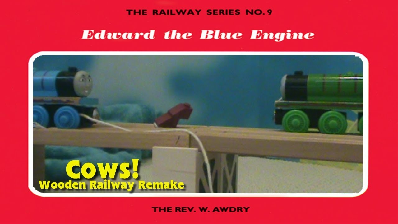 Cows! (Edward the Blue Engine) RWS Wooden Remake - YouTube