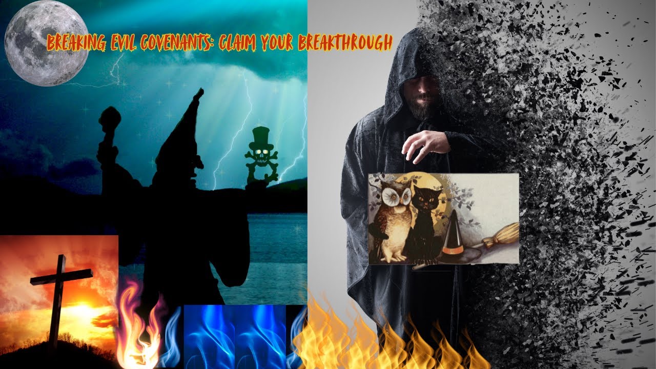 Breaking Evil Covenants: Claim Your Breakthrough - YouTube