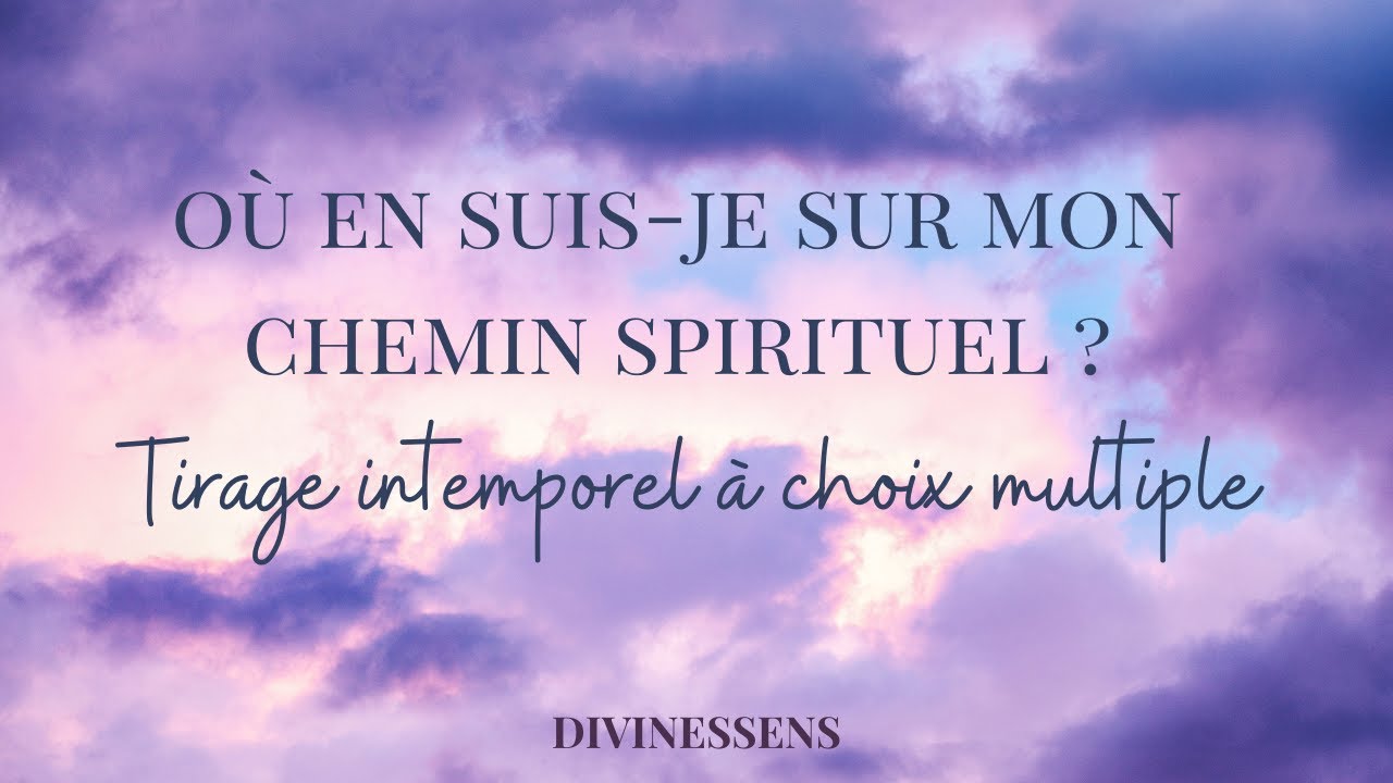 Chemin Spirituel : où en suis-je ? Tirage à choix multiple - Intemporel ...
