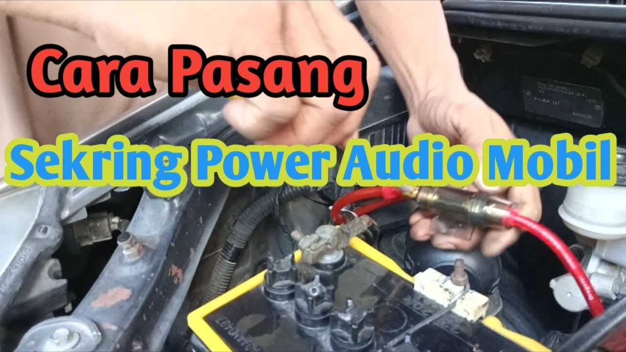 Cara Pasang Sekring Power Audio Mobil - YouTube