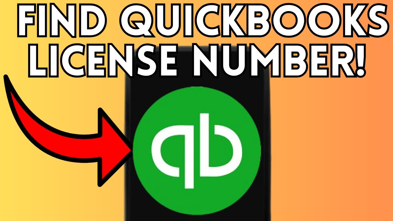 NEW! FIND QUICKBOOKS LICENSE NUMBER (FULL GUIDE) 2025 - YouTube
