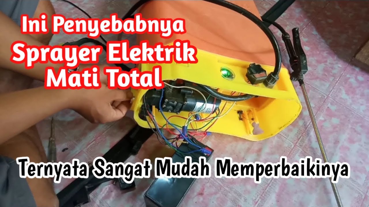 CARA PERBAIKI SPRAYER ELEKTRIK MATI TOTAL - YouTube