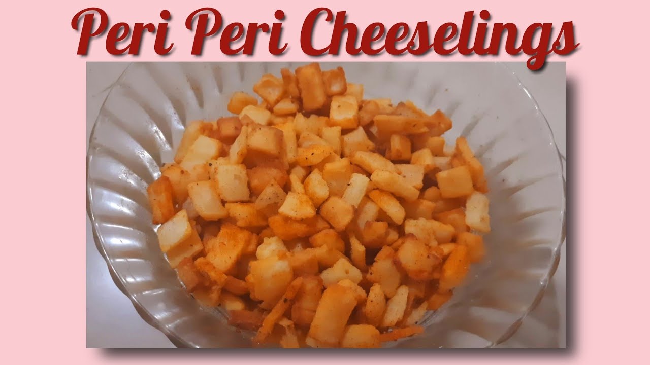 Peri Peri Cheeselings | Easy Cheeselings Recipe | Cheeselings With Rice ...
