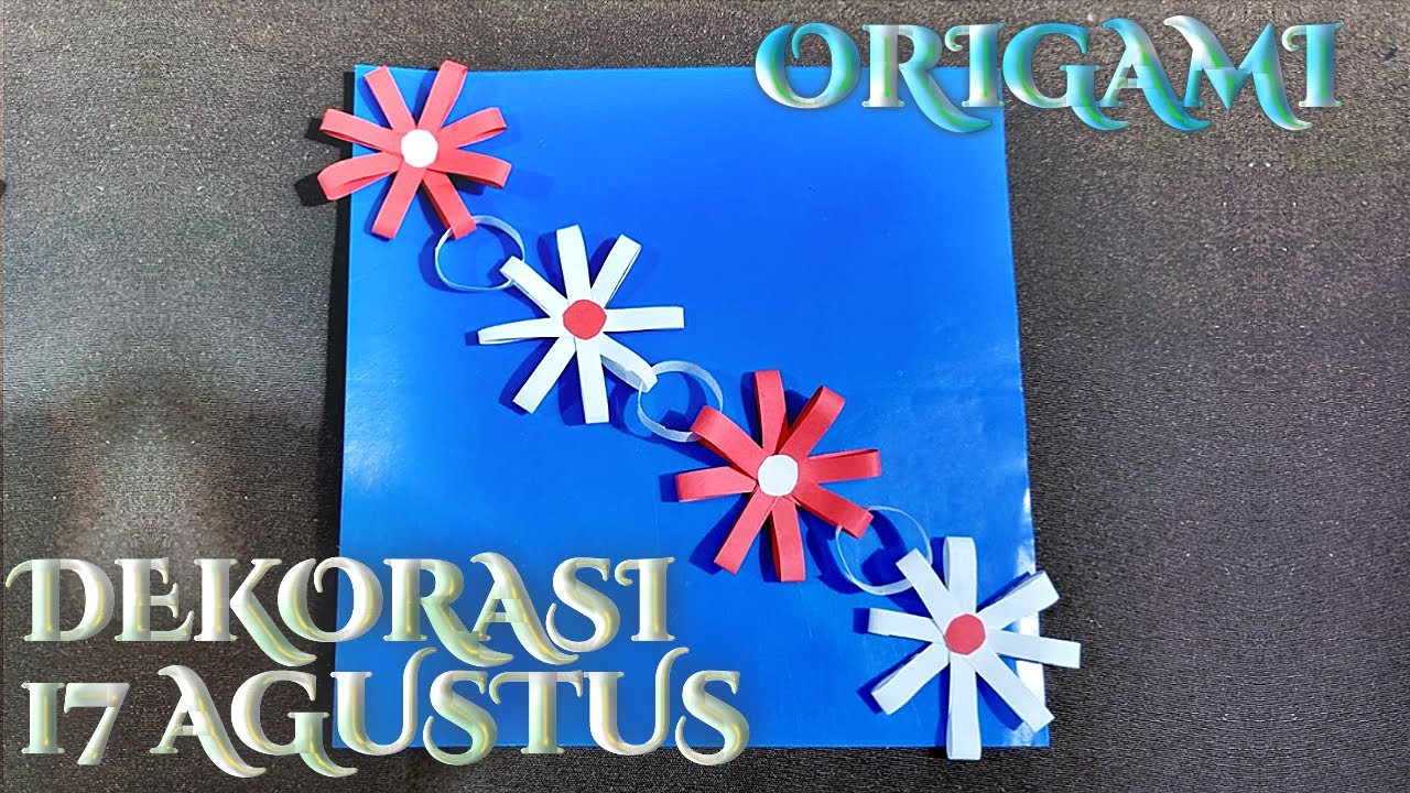 How to Make Origami Decorations for August 17th - Dekorasi Hiasan ...