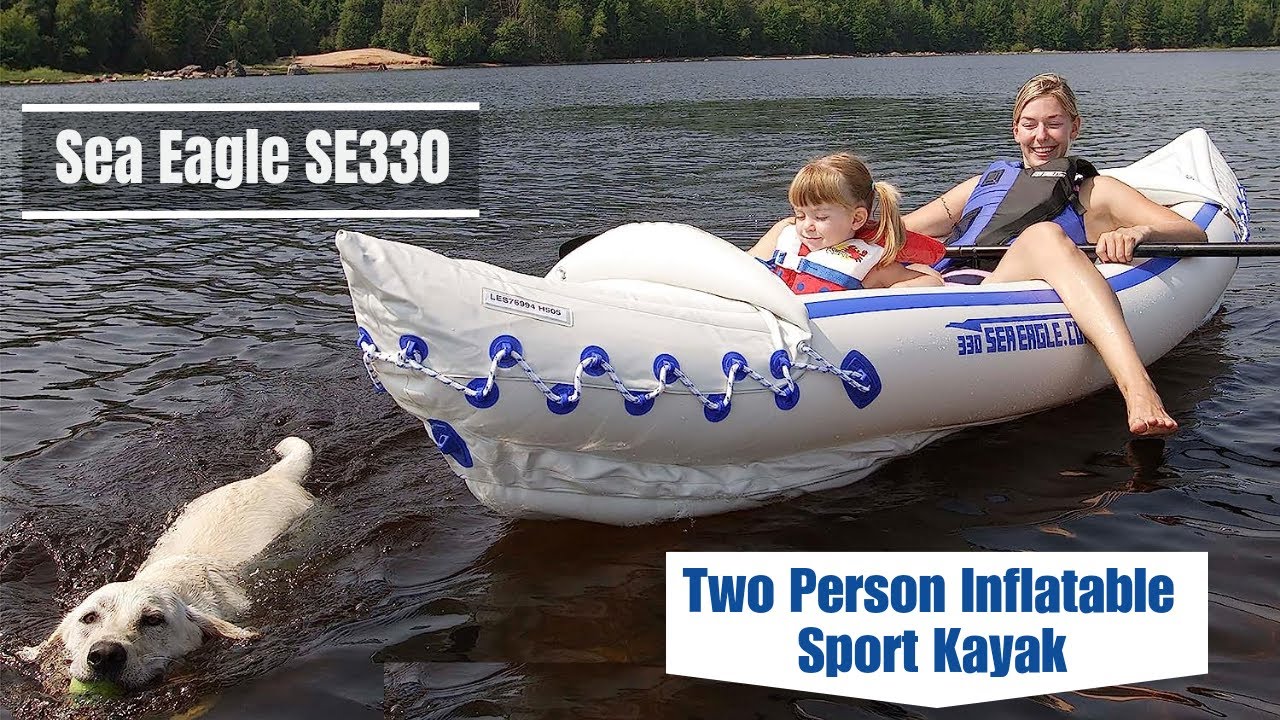 Sea Eagle SE330 | Two Person Inflatable Kaya | Best Buy - YouTube
