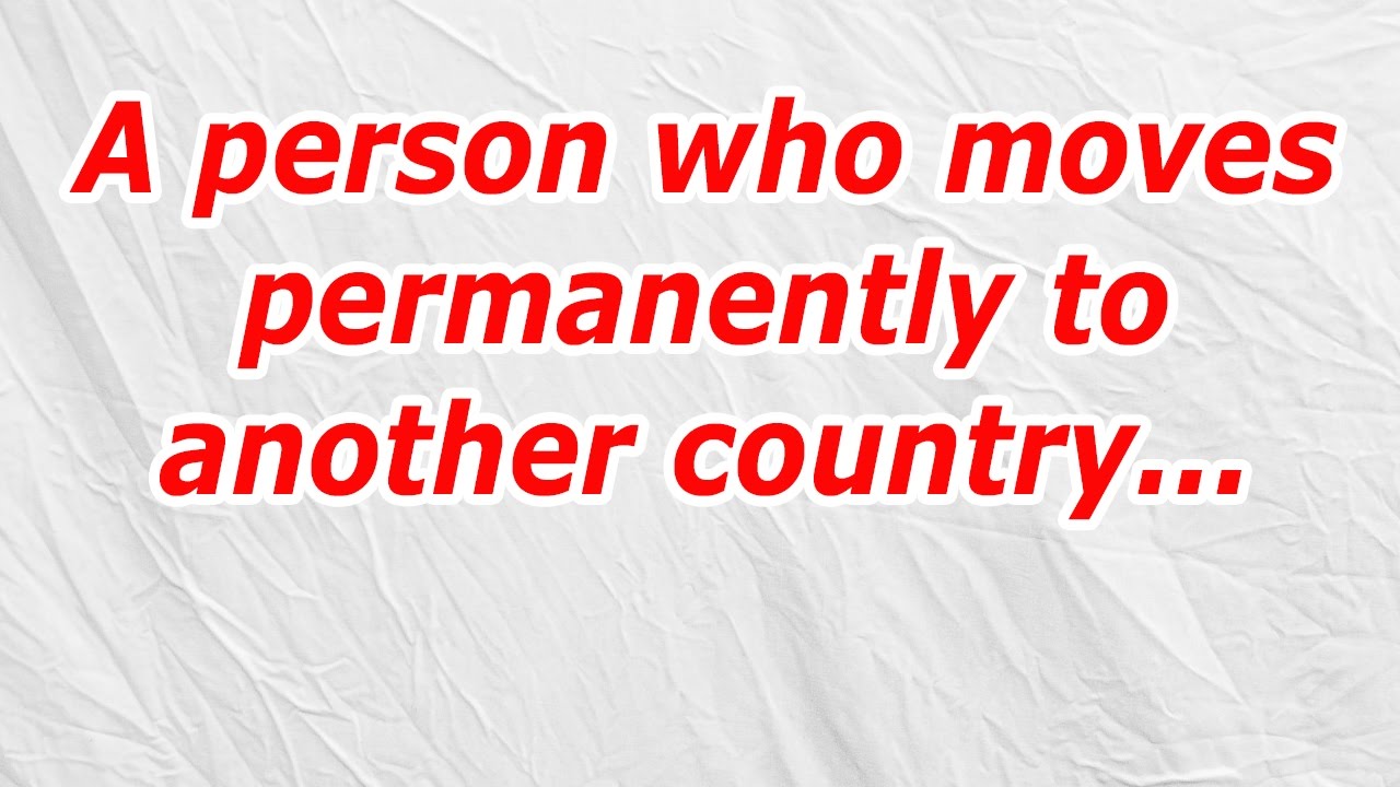 A Person Who Moves Permanently To Another Country CodyCross Answer a-person-who-moves-permanently-to-another-country-codycross-answer