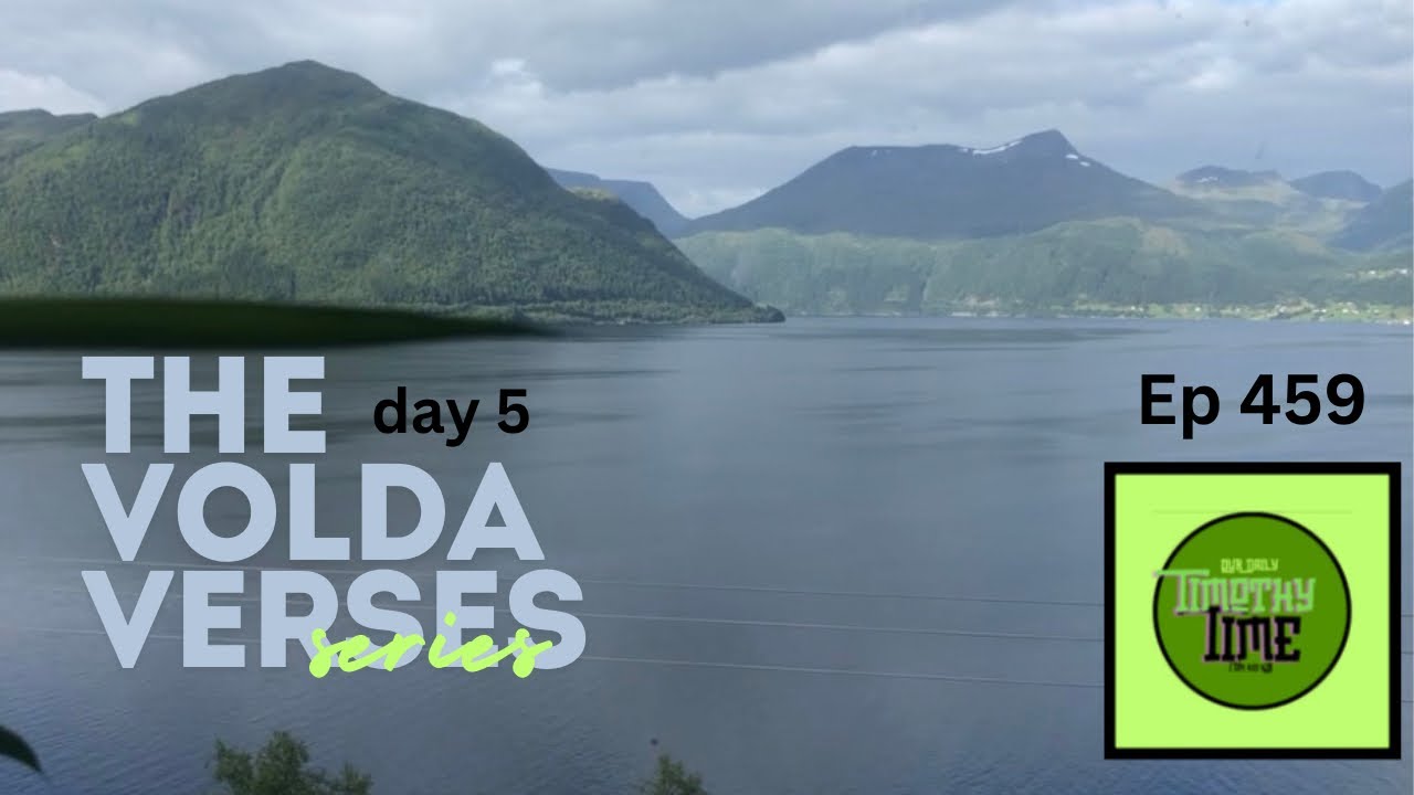 Ep 459, Volda Verses, Day 5, Ephesians, sealed, OSAS, dispensational ...