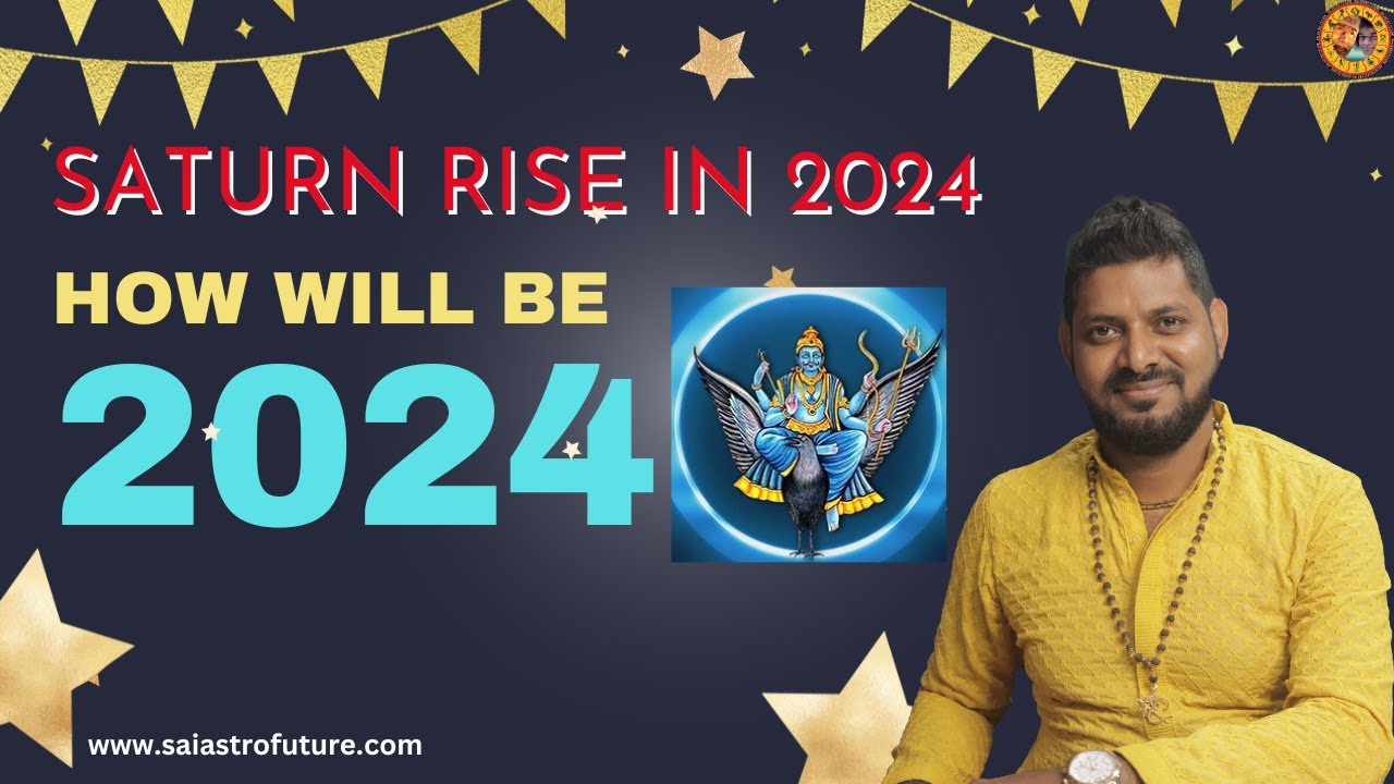 Saturn rise in 2024 | How Saturn is going to give positive results in ...