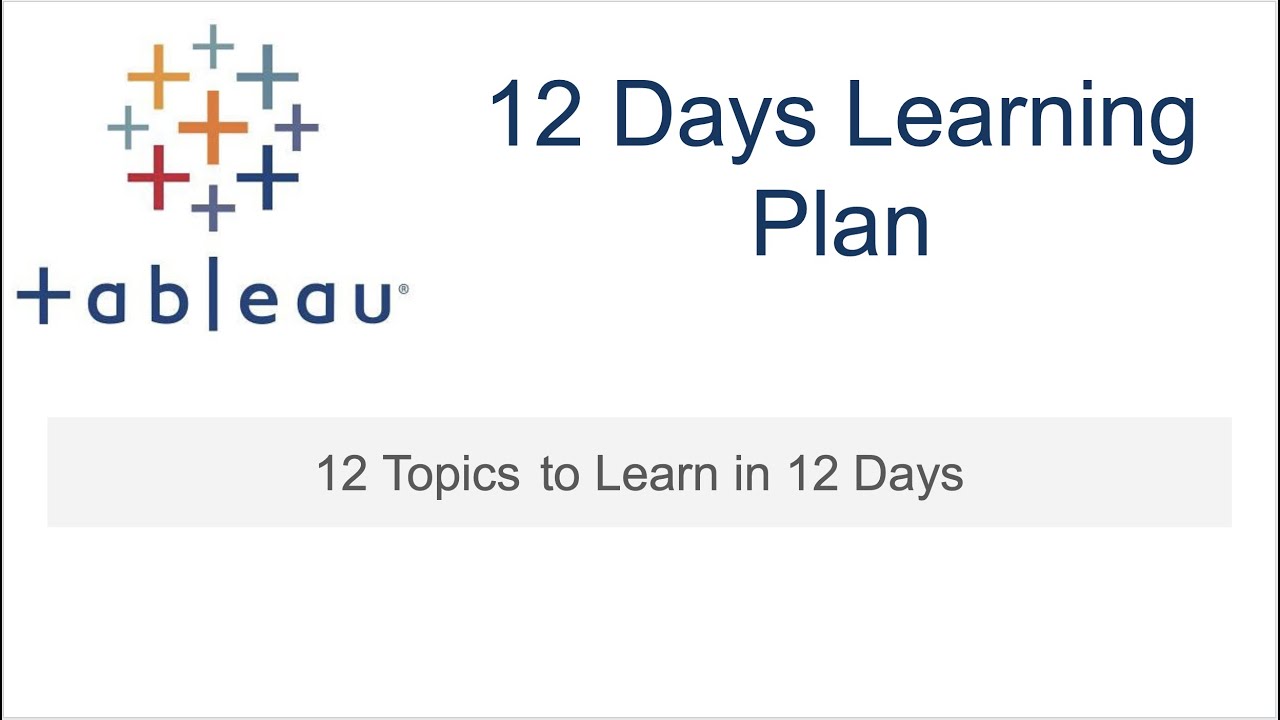 12 Tableau Topics to Learn in 12 Days | Tableau Training Plan | Tableau ...