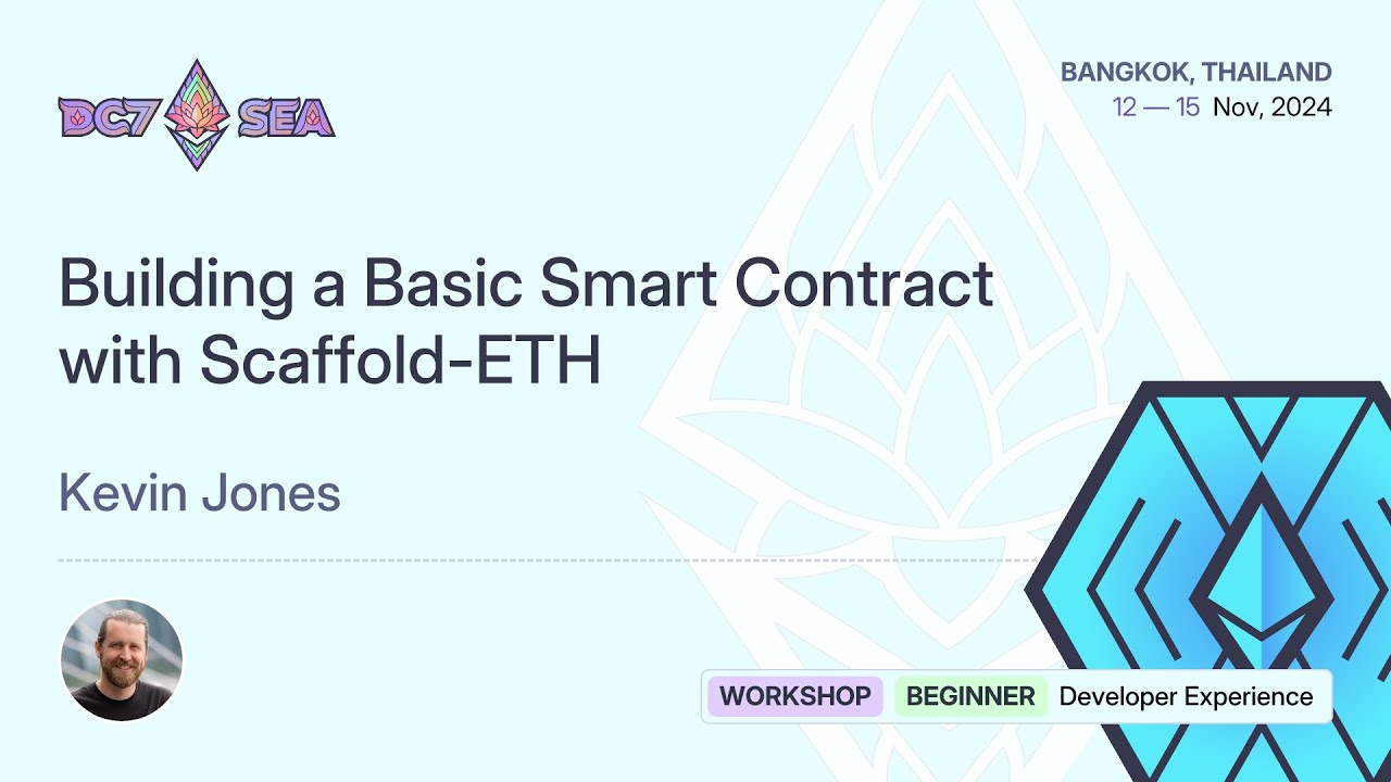 Building a Basic Smart Contract with Scaffold-ETH by Kevin Jones | Devcon SEA - YouTube