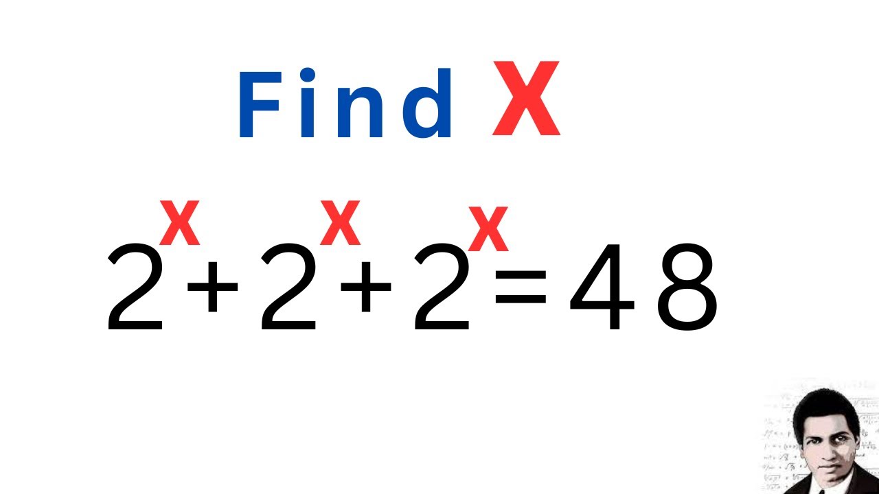 Solve 2^x+2^x+2^x=48 | A Simple Exponential Problem | Basic Concepts Of Exponents - YouTube