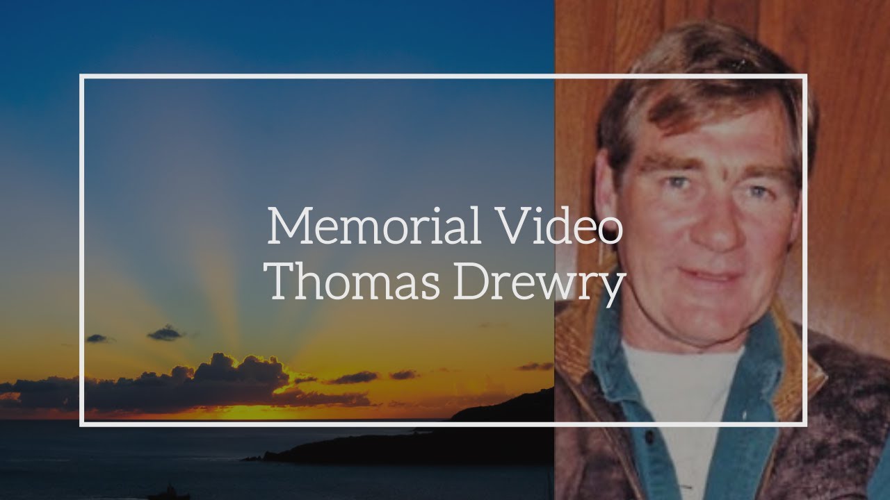 Thomas Drewry Memorial Video - YouTube
