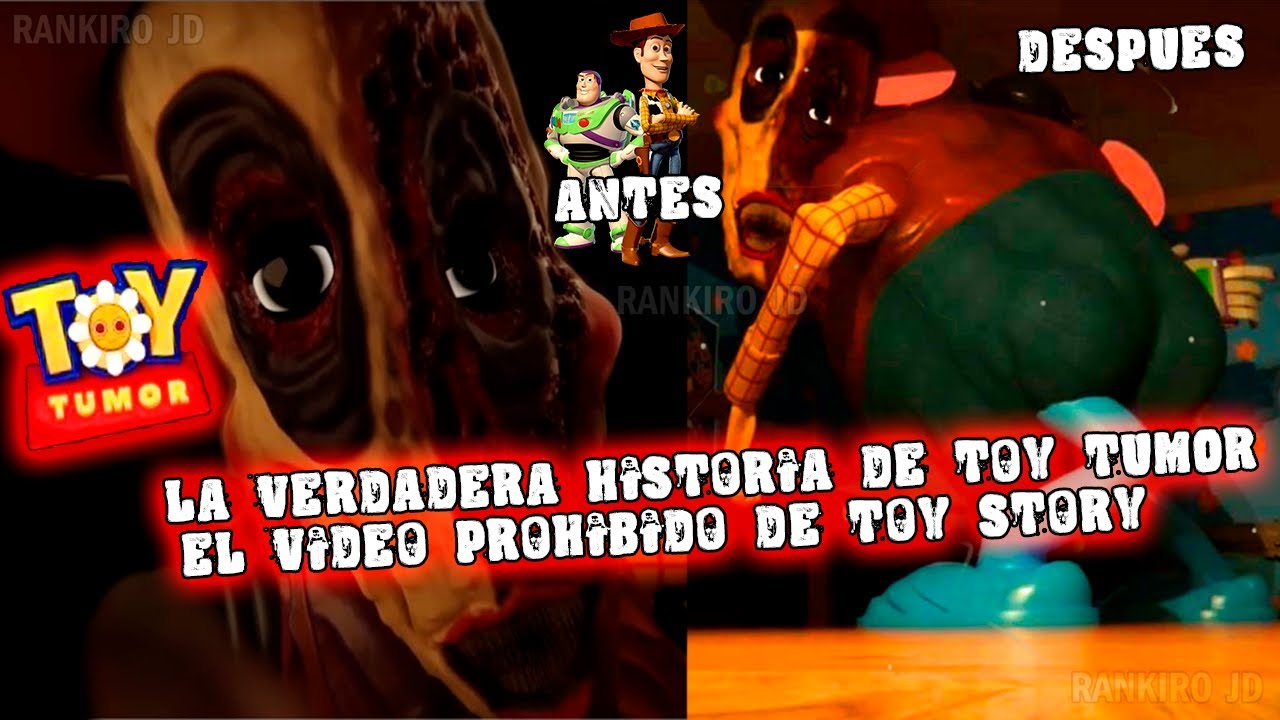 LA VERDADERA HISTORIA DE TOY TUM0R EL VIDEO PROHIBIDO DE TOY STORY ...