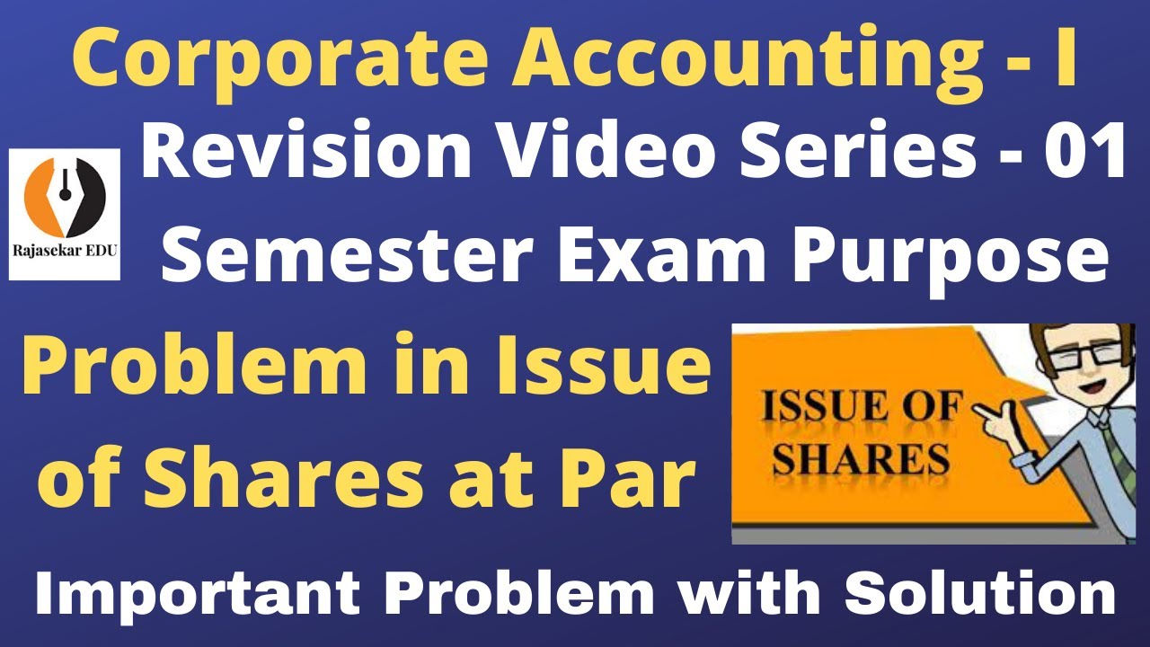 Corporate Accounting-1 Revision Video:1-Issue of Shares at Par ...