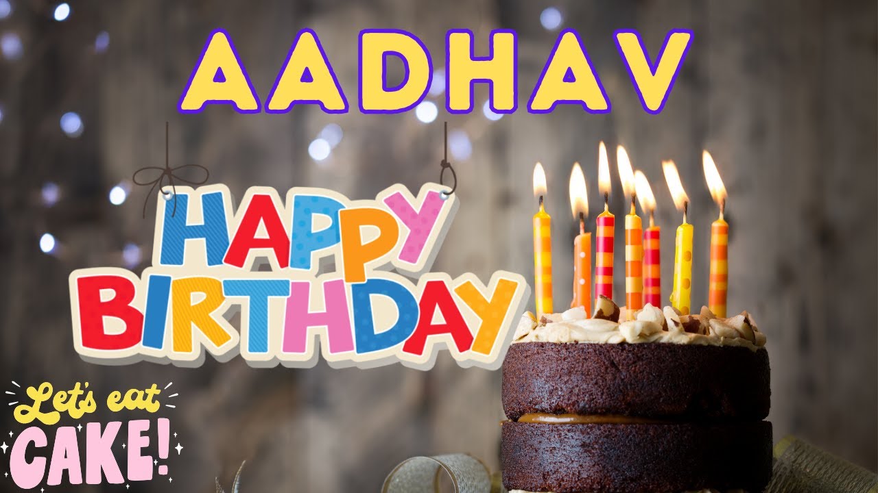 Happy Birthday Aadhav, Birthday of Aadhav, Best Birthday Wishes, hbd ...