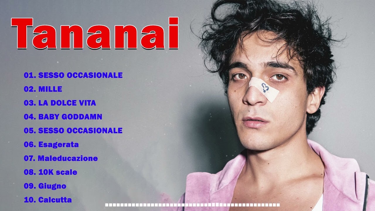 Tananai le migliori canzoni dell'album completo 2022 - Le migliori ...