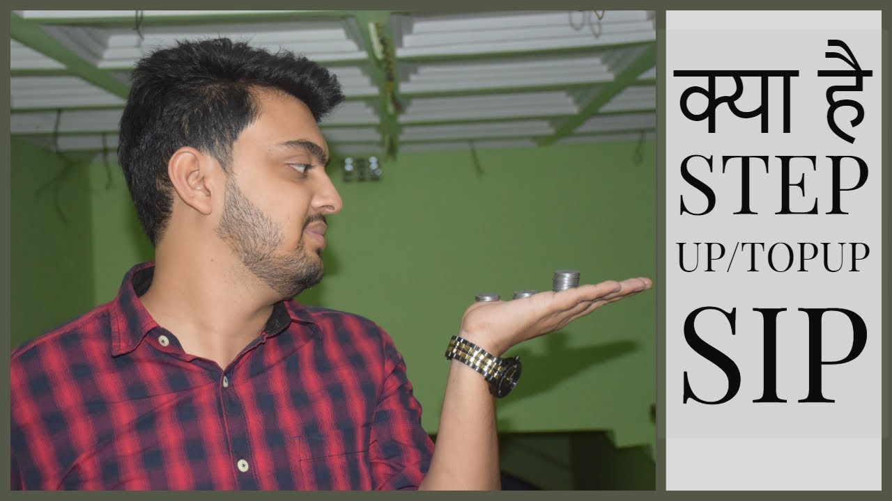 What Is Step Up Sip Top Up Sip VS Conventional Sip YouTube what-is-step-up-sip-top-up-sip-vs-conventional-sip-youtube