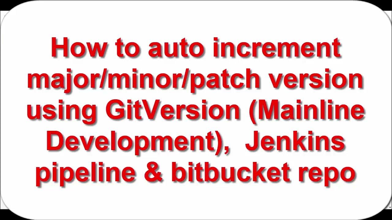 Use GitVersion (Mainline mode) for semantic versioning in Jenkins Pipeline and Bitbucket ...
