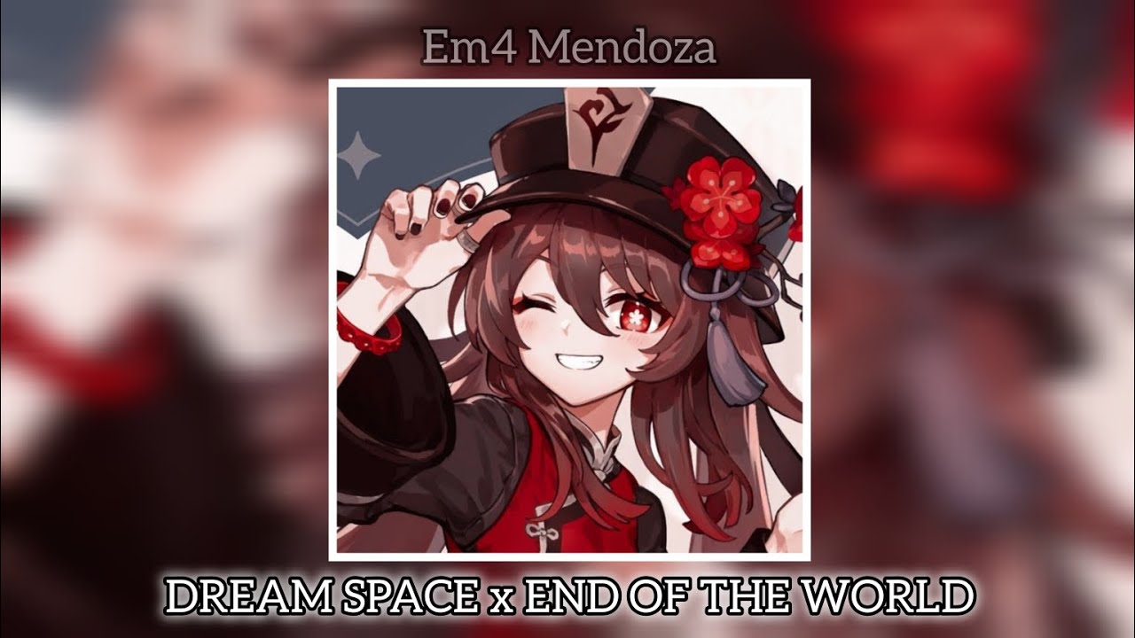 DREAM SPACE x END OF THE WORLD [EM4 MASHUP CHILL PHONK] 🌌🌎🔥 #dvrst # ...