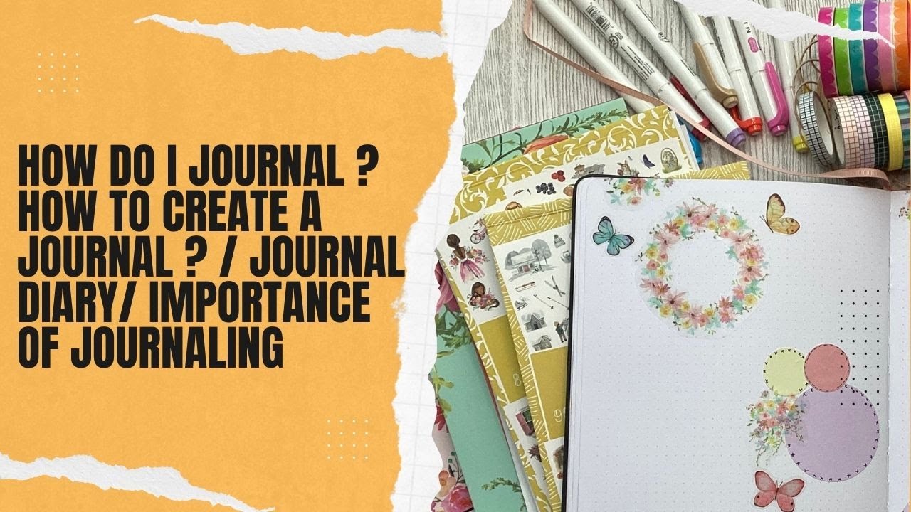 What does Journaling mean to you ? /How to create a journal ...