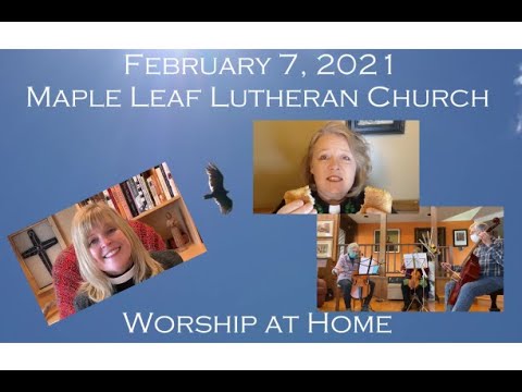 February 7, 2021 Maple Leaf Lutheran Church Worship at Home - YouTube