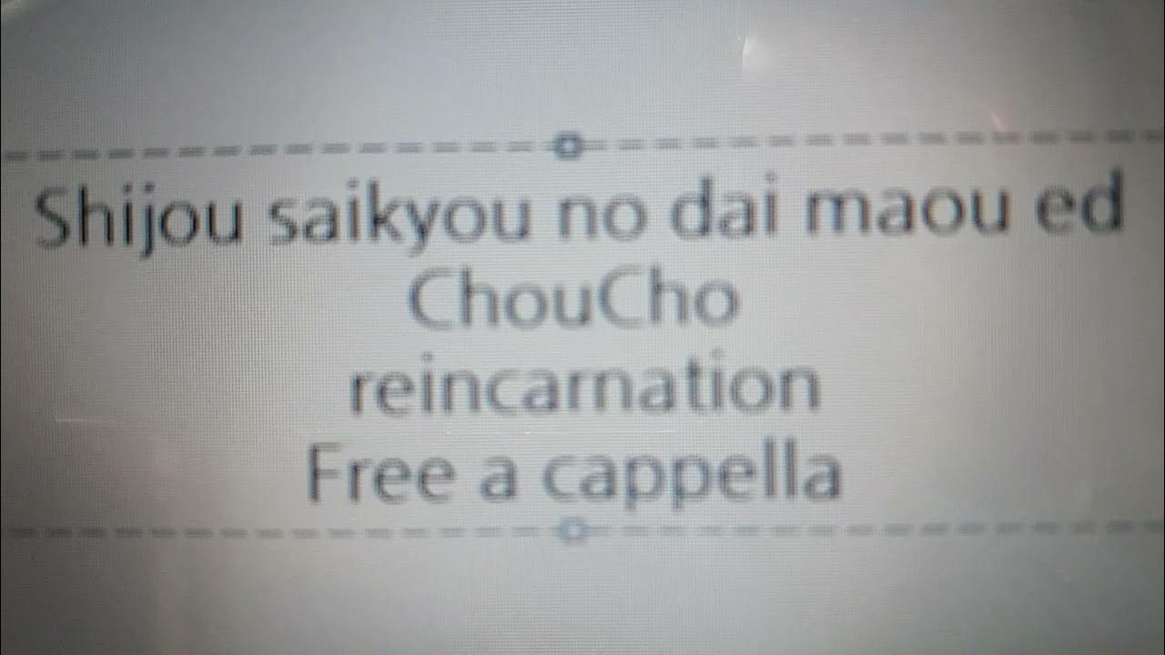 史上最強の大魔王、村人Aに転生する ED - reincarnation - ChouCho Free a cappella フリーアカペラ - YouTube