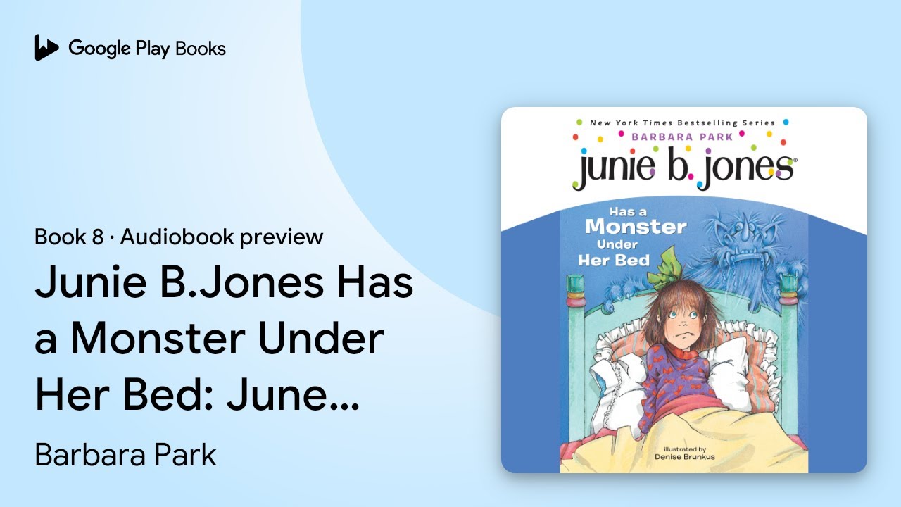 Junie B.Jones Has a Monster Under Her Bed Book 8 by Barbara Park ...