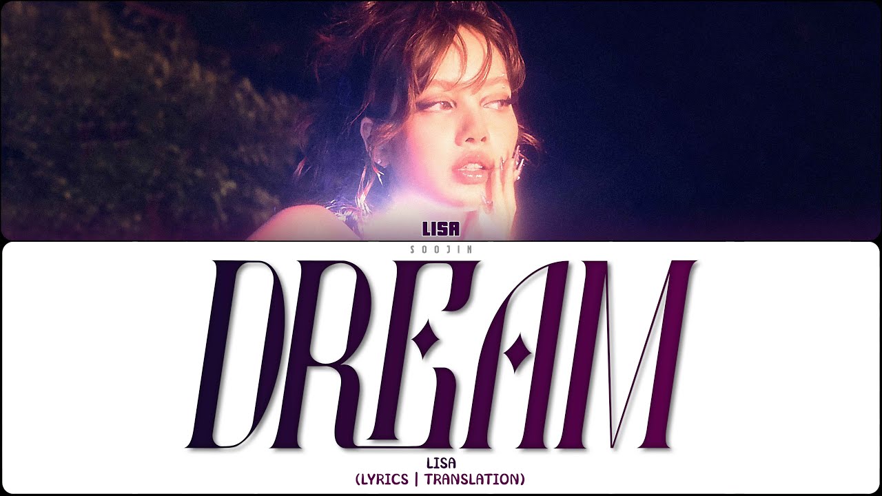 LISA - DREAM (ПЕРЕВОД | COLOR CODED LYRICS) - YouTube