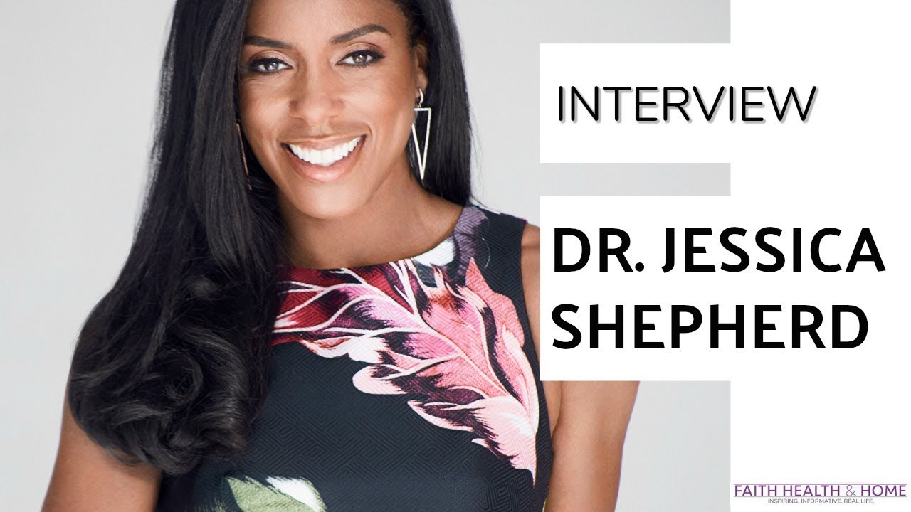 INTERVIEW: Dr. Jessica Shepherd, OBGYN Talks Managing Women's Health ...
