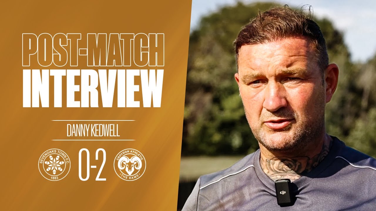 DANNY KEDWELL POST-MATCH | SEVENOAKS TOWN (A) - YouTube