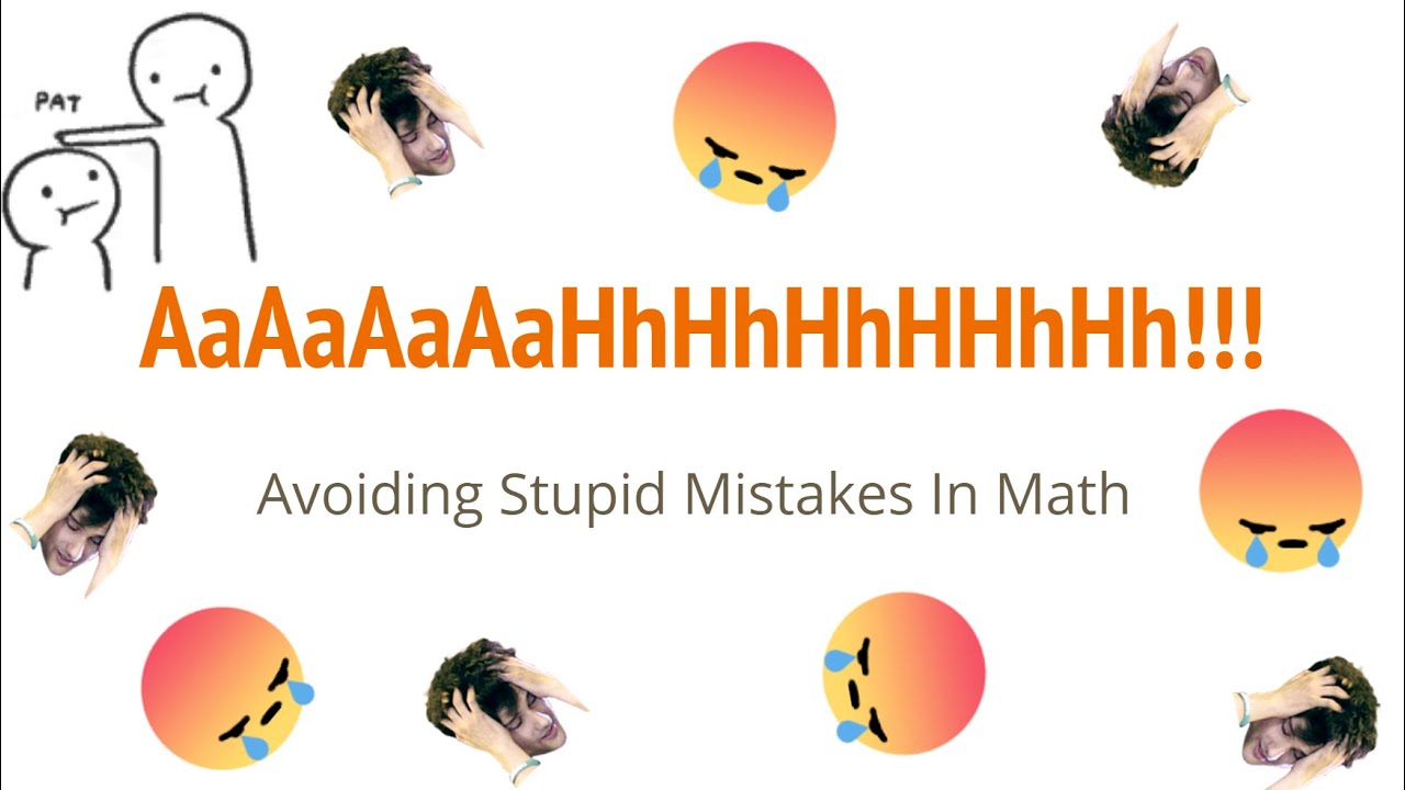 Avoiding Stupid Mistakes In Math - YouTube