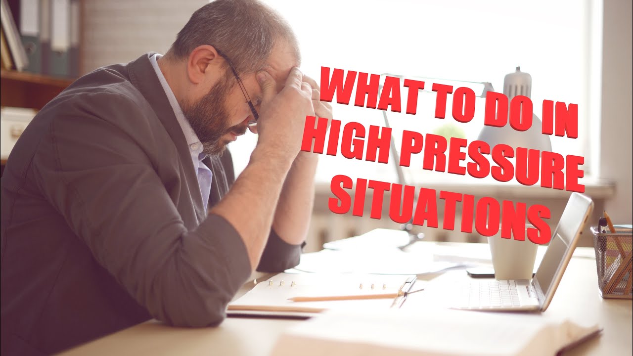 What to to do in HIGH PRESSURE SITUATIONS!! - YouTube
