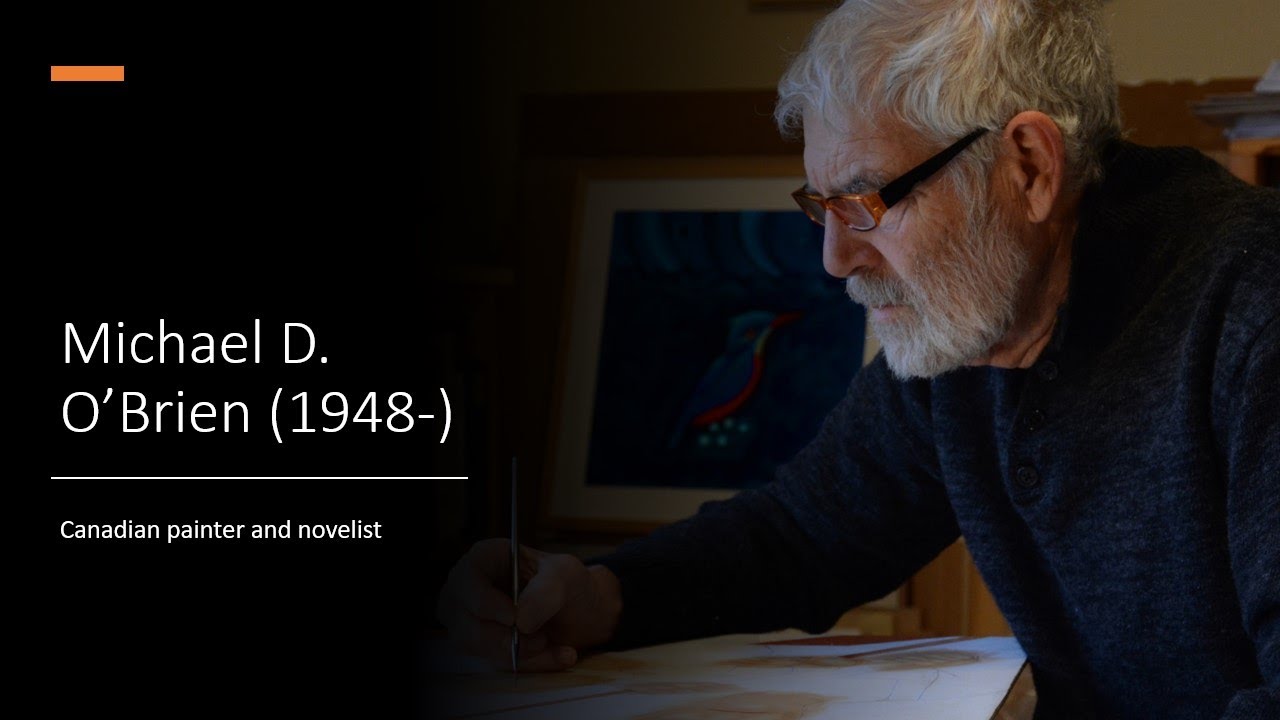 The Art of Michael D. O'Brien: shorter version - YouTube