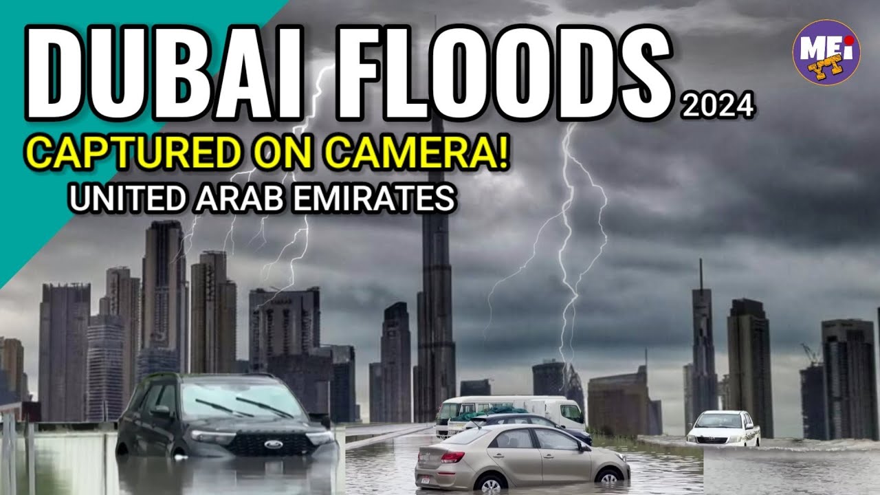 DUBAI FLOODS 2024 | CAPTURED ON CAMERA! | MASSIVE FLOOD | UNITED ARAB ...