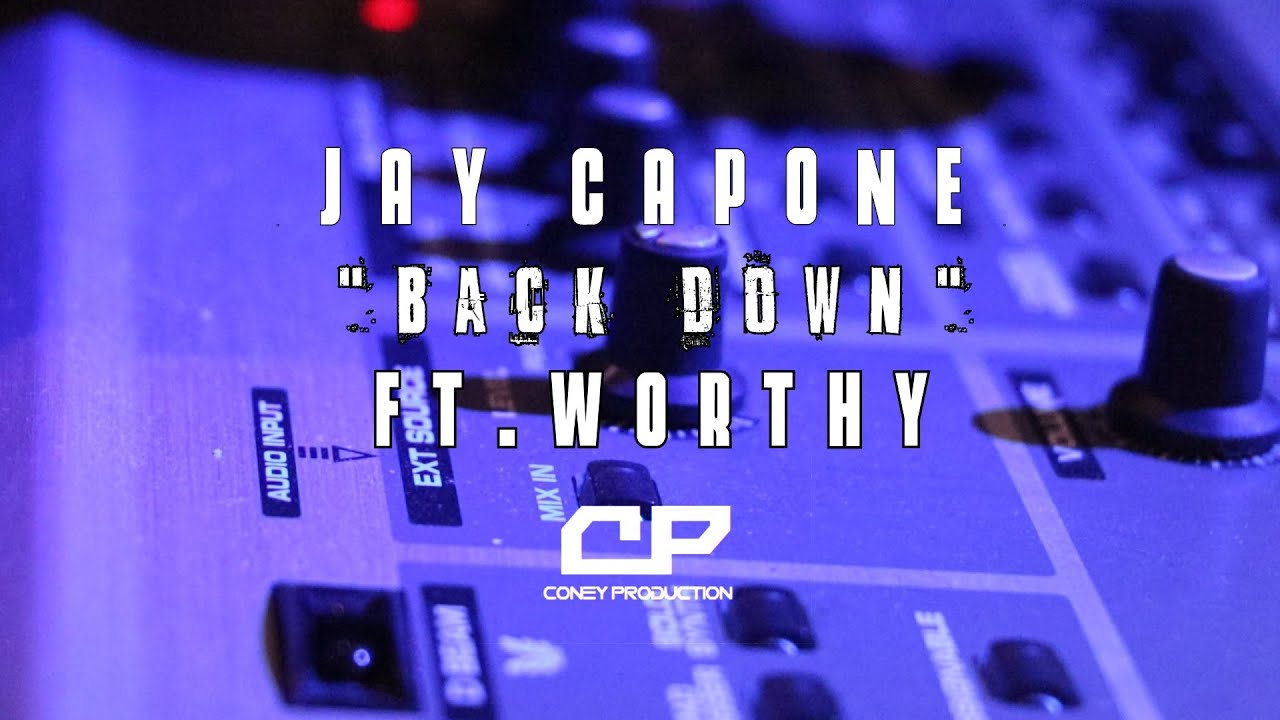 Jay Capone "Back Down" ft.Worthy (Studio Perfomance) Shot by @Coney_Tv ...