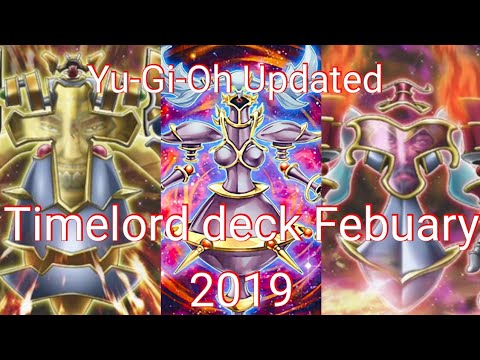 Yu-Gi-Oh: Updated Timelord deck profile Febuary 2019 - YouTube