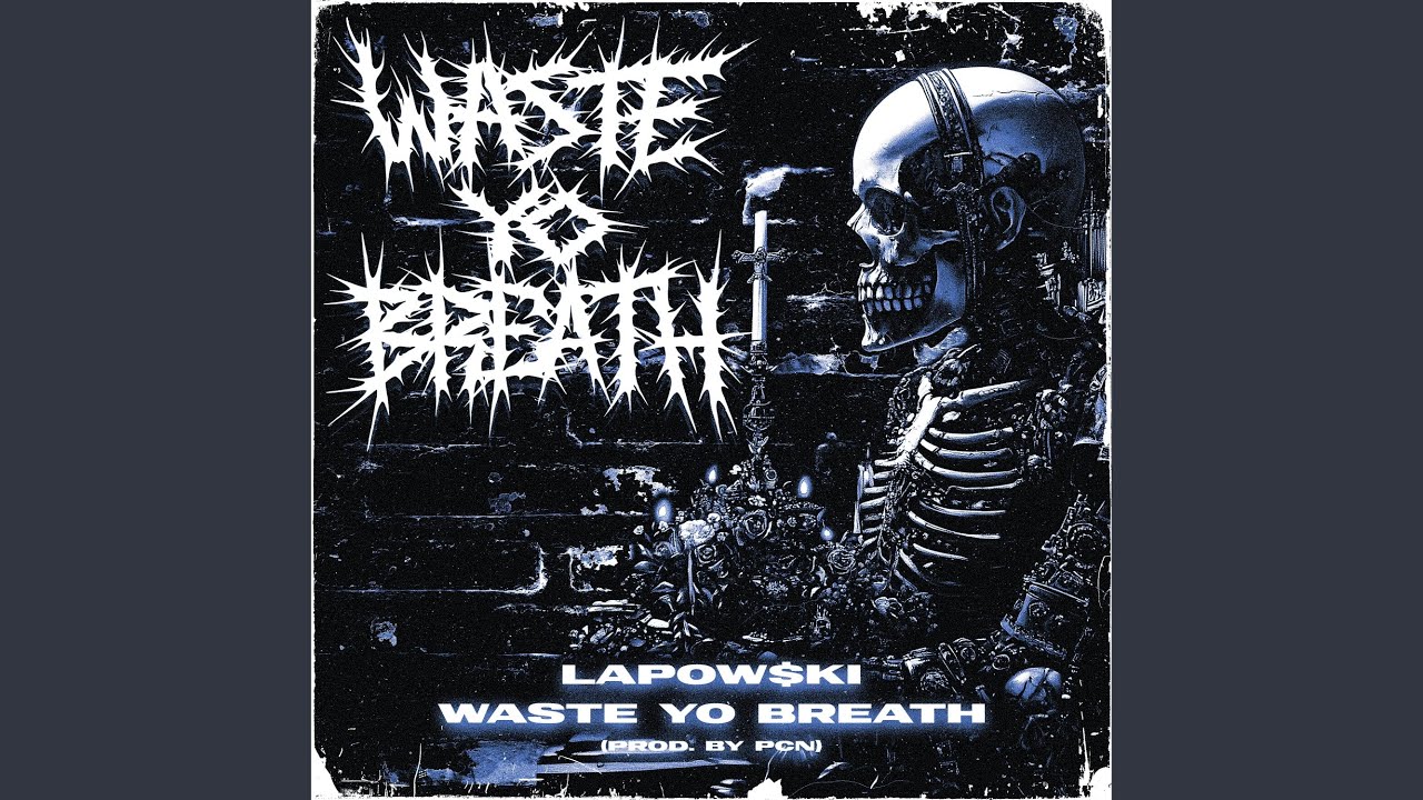 WASTE YO BREATH - YouTube